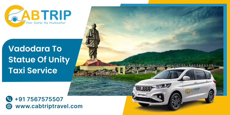 Vadodara to Statue Of Unity Taxi @ Rs.11/Km